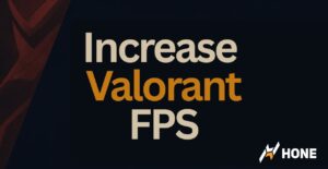 How to Increase FPS in Valorant: Best Settings - Hone Blog