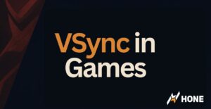 What is VSync in Games? Know the Meaning! - Hone Blog